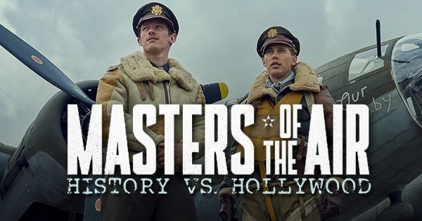 How Accurate is Masters of the Air? True Story of 100th Bomb Group