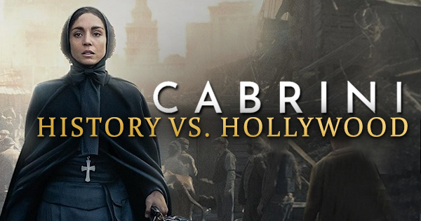 How Accurate is Cabrini? The True Story of Saint Frances Cabrini