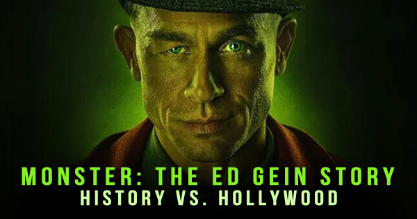 How Accurate is Monster: The Ed Gein Story? Fact vs. Fiction